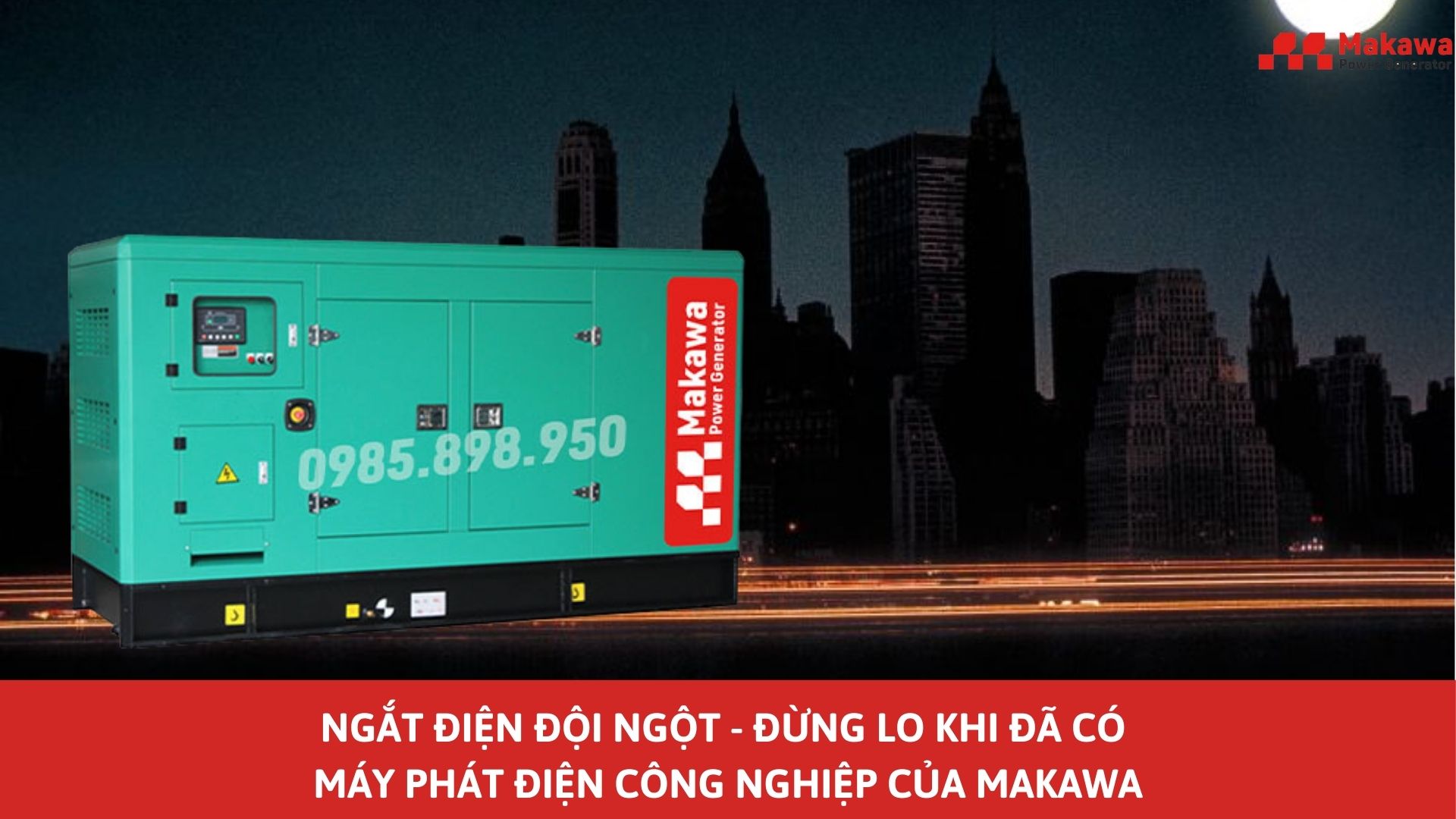 Ngắt điện đột ngột - Đừng lo khi đã có máy phát điện công nghiệp của Makawa - Makawa